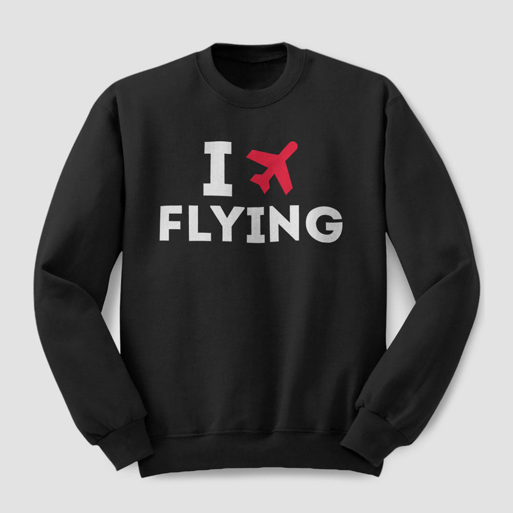 I Love Flying - Sweatshirt