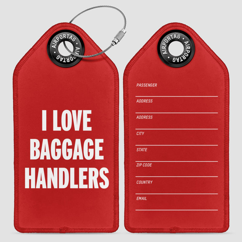 I Love Baggage Handlers - Luggage Tag