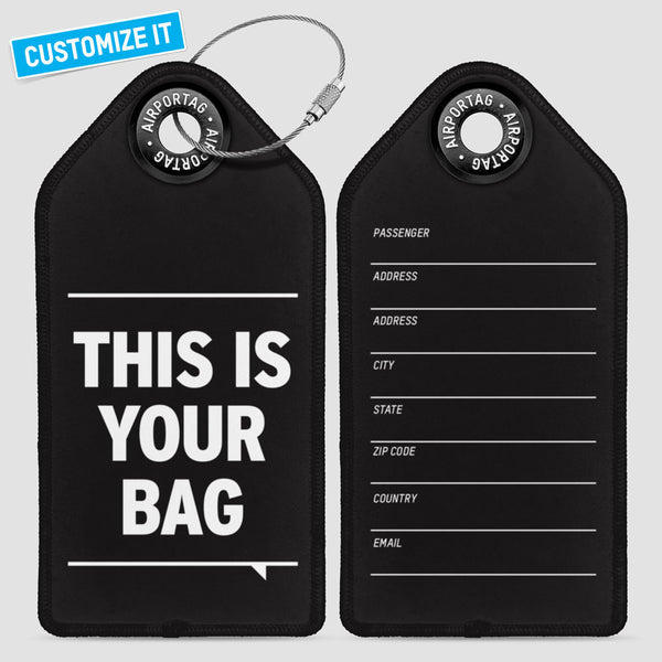 This Is Your Bag - Luggage Tag
