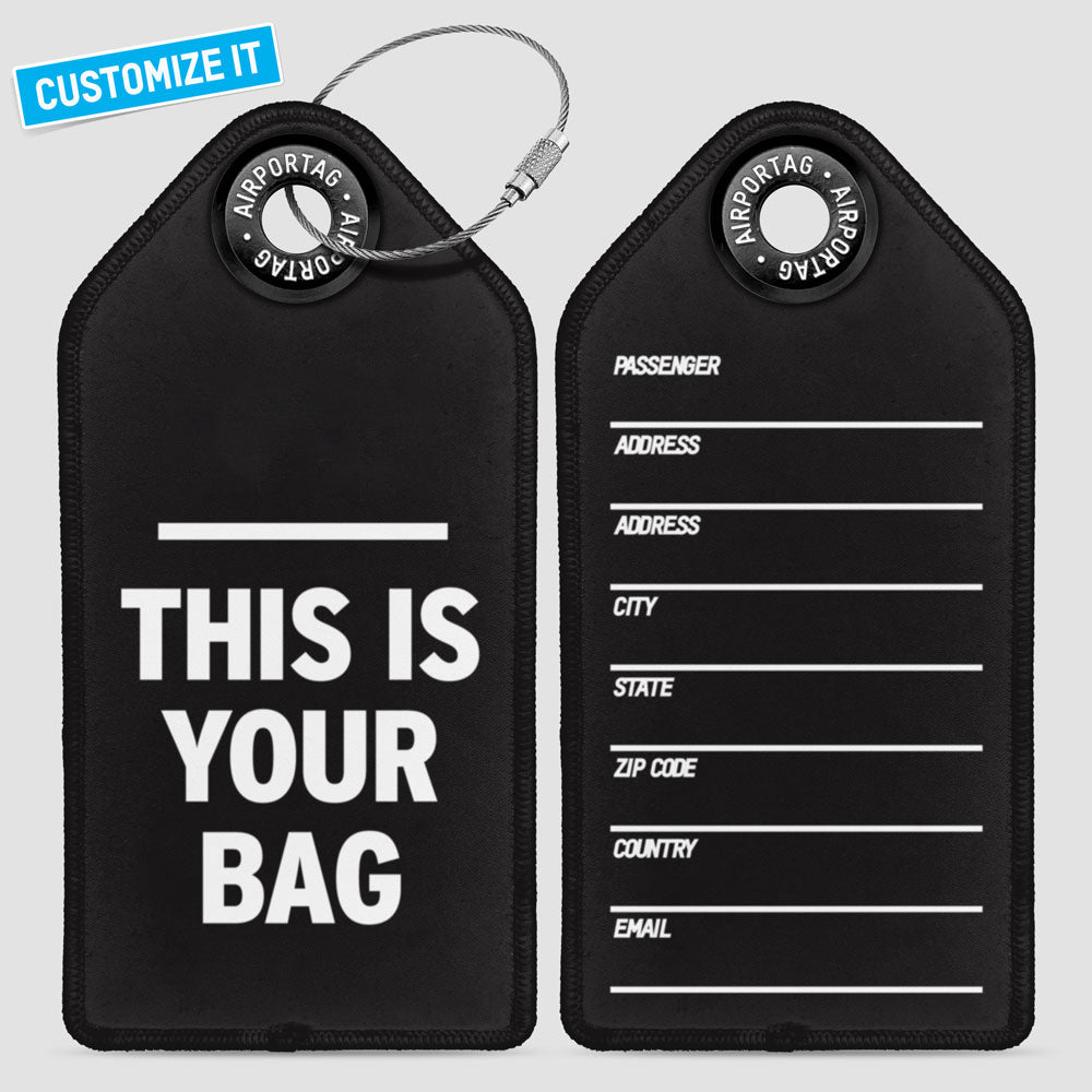 This Is Your Bag - Luggage Tag