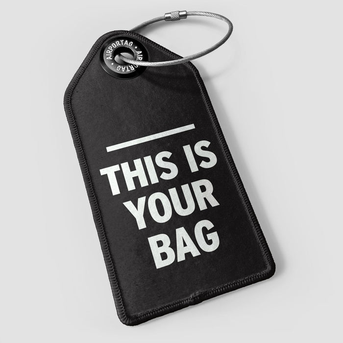 This Is Your Bag - Luggage Tag