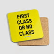 First Class or No Class - Coaster