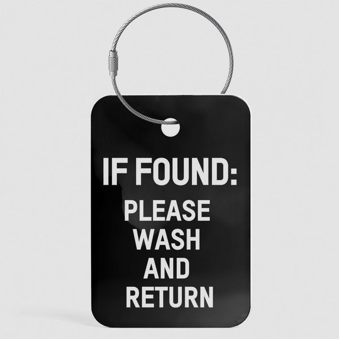 If Found Please Wash and Return - Luggage Tag