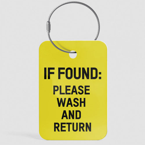 If Found Please Wash and Return - Luggage Tag