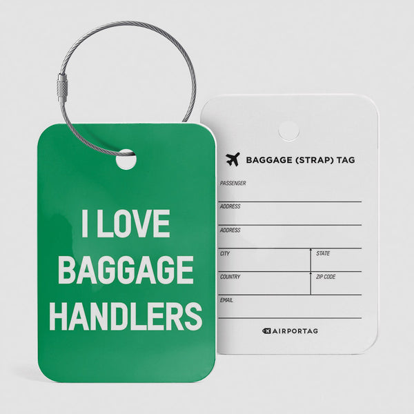 I Love Baggage Handlers - Luggage Tag