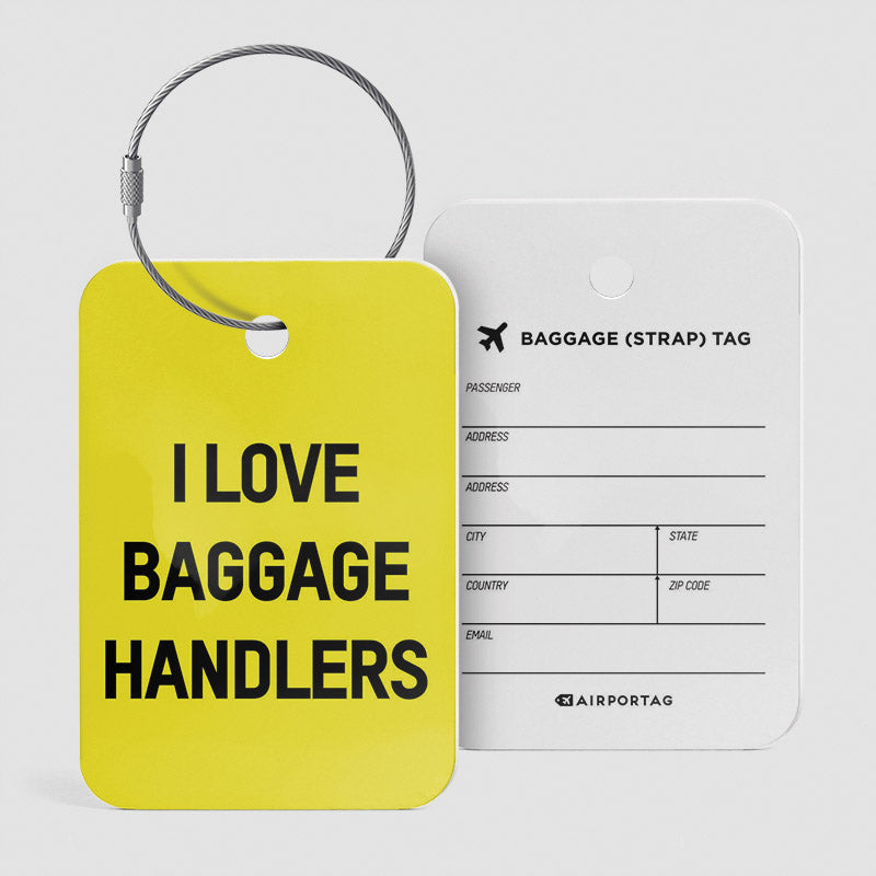 I Love Baggage Handlers - Luggage Tag
