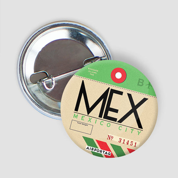 Pinback Button - Mexico City Airport - Mexico City, Mexico - IATA code MEX