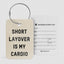 Luggage Tag - Short Layover baggage tag
