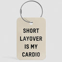 Luggage Tag - Short Layover baggage tag