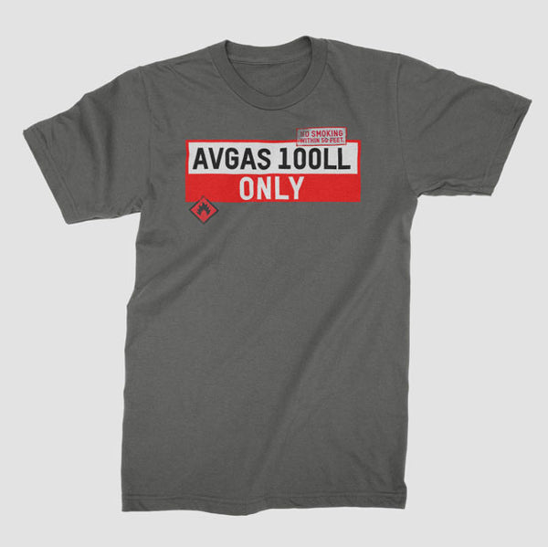 AVGAS 100LL ONLY - T-Shirt